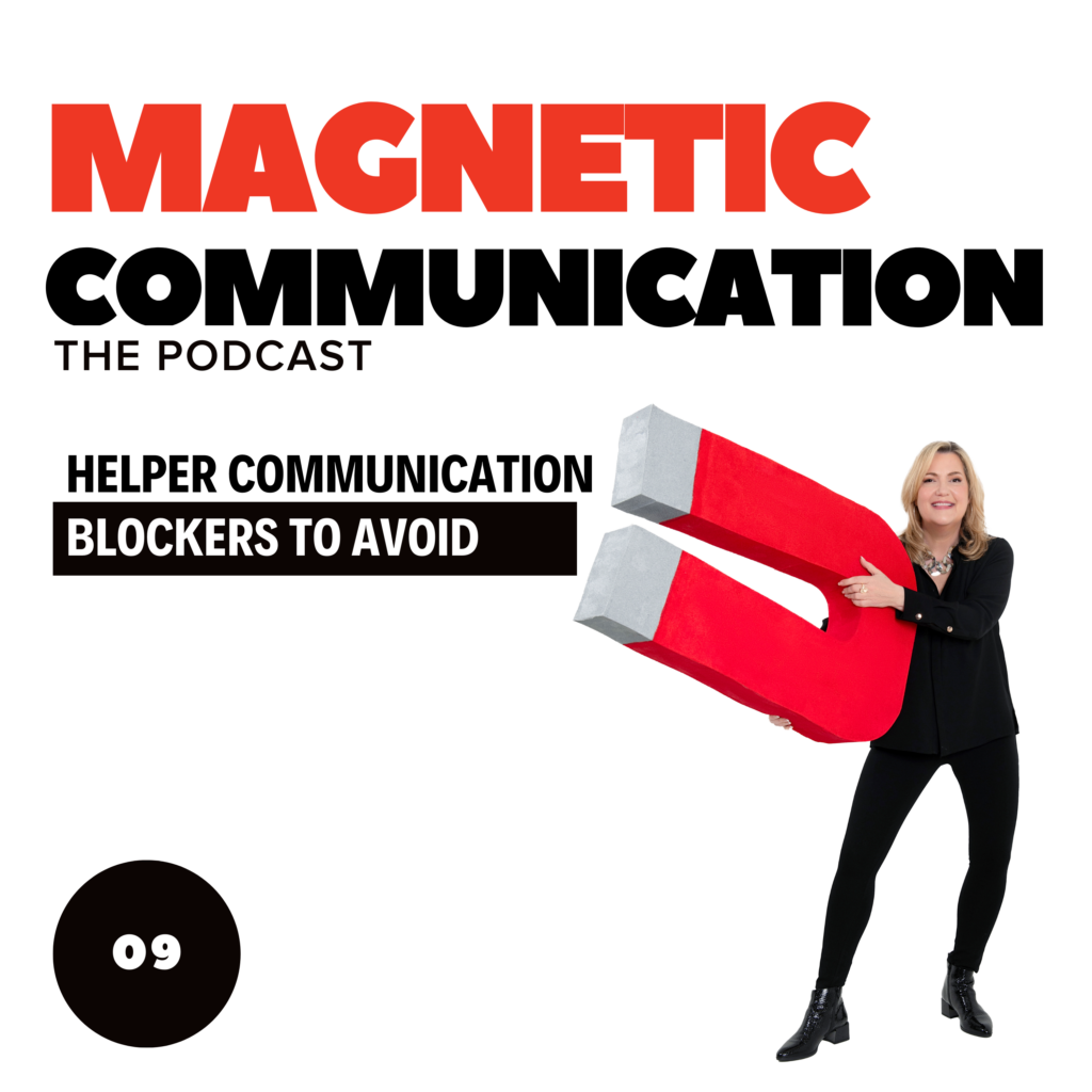 Episode 9 - Helper Communication Blockers: Ways You Block Communication ...